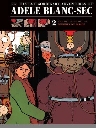 The Extraordinary Adventures of Adele Blanc-Sec Vol. 2 Comic Series ...