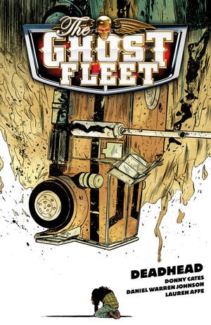 The Ghost Fleet Vol. 1: Deadhead Reviews at ComicBookRoundUp.com